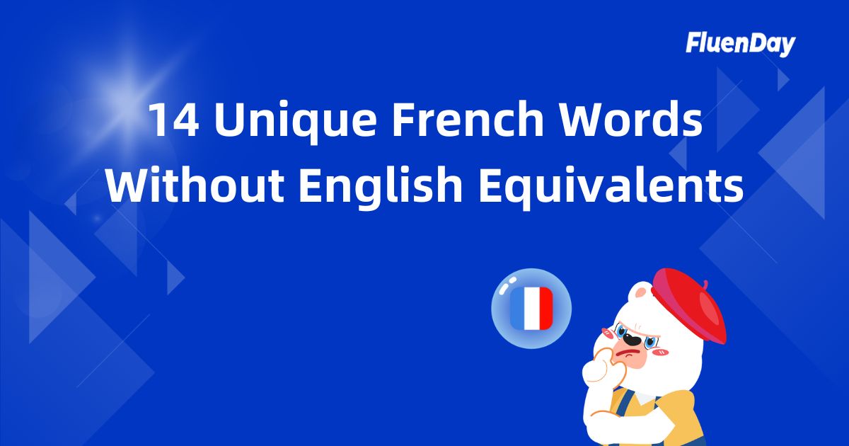 14 Unique French Words | FluenDay Blog