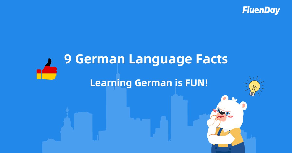 9 German Language Facts: Why Learning German Is Fun - FluenDay Blog ...
